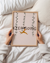 Keep Going - Art Print – To You From Steph