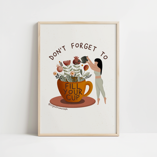 Fill Your Cup - Art Print – To You From Steph